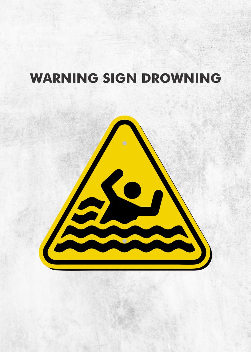 'Warning Sign Drowning' Poster, picture, metal print, paint by Poster ...