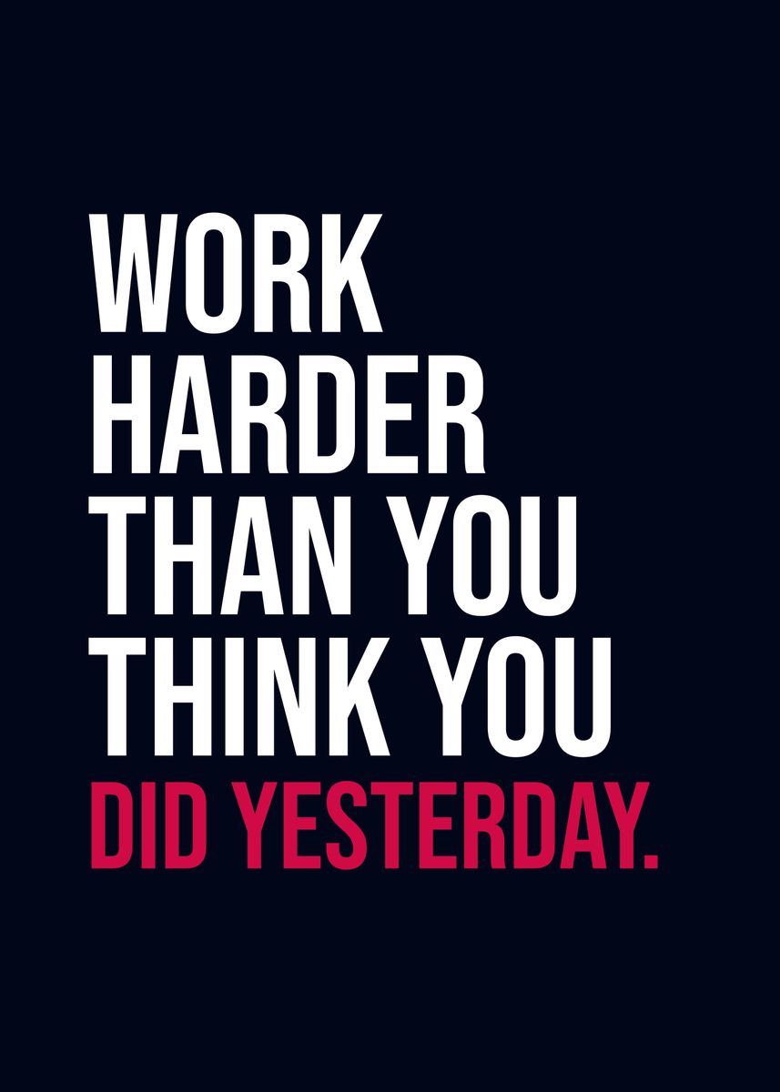 'Work Hard More' Poster, picture, metal print, paint by Pop art Studio ...