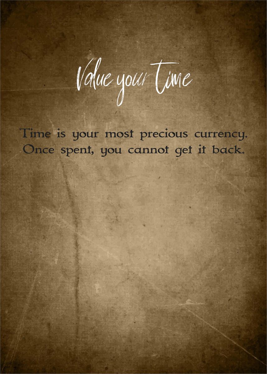 'Value your time' Poster by Florian Stettmeier | Displate