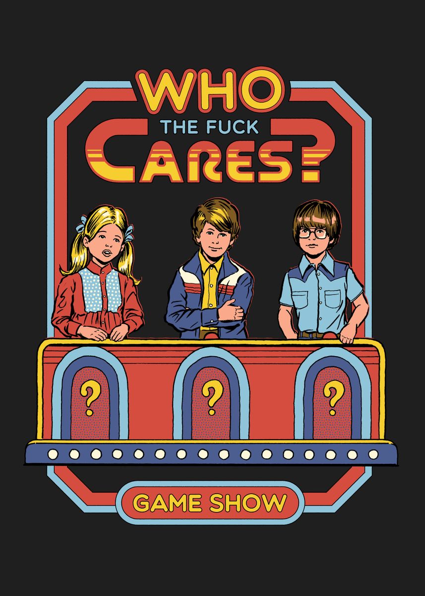 'Who cares?' Poster, picture, metal print, paint by Steven Rhodes ...
