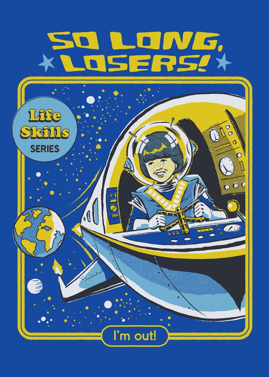 'So long losers' Poster, picture, metal print, paint by Steven Rhodes ...