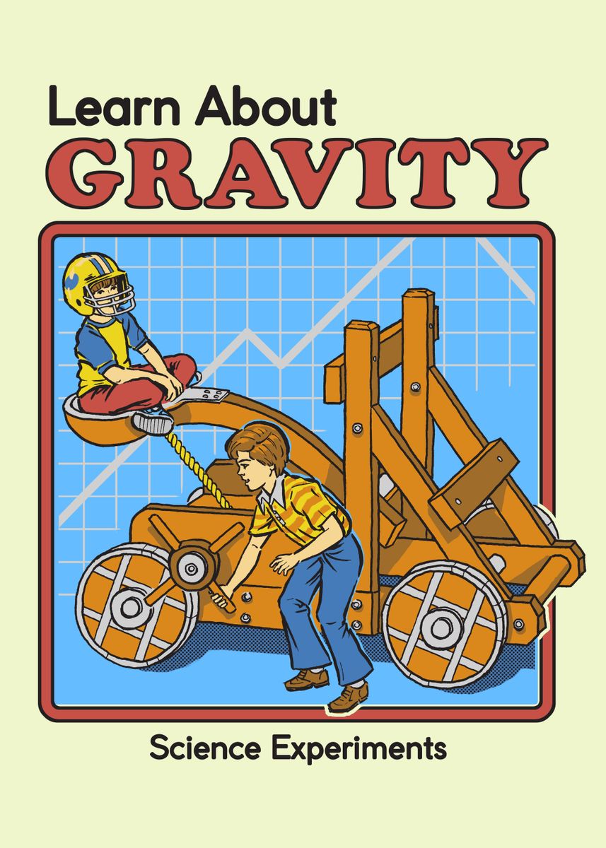 'Learn about Gravity' Poster, picture, metal print, paint by Steven ...