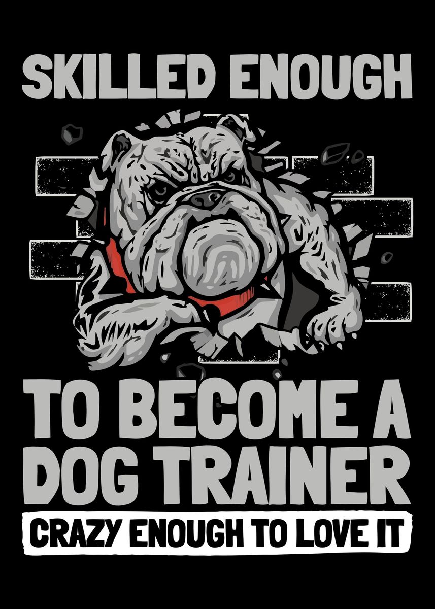 'Dog Trainer' Poster by CrazySquirrel | Displate