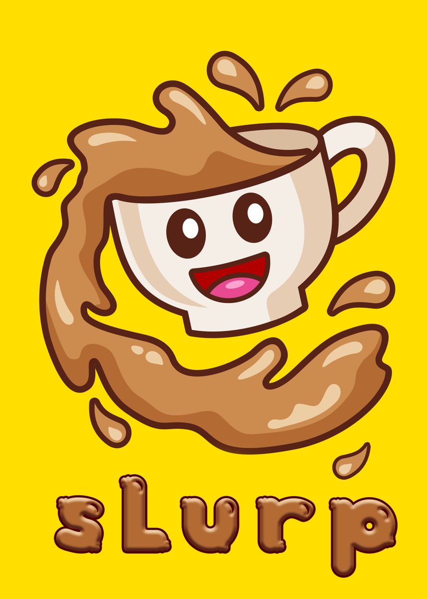 'Slurp coffee time' Poster, picture, metal print, paint by tricky dee ...