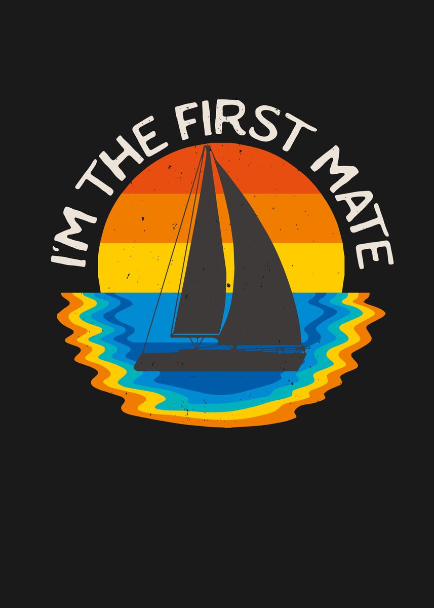 'Sailing Boat First Mate' Poster by Foxxy Merch | Displate