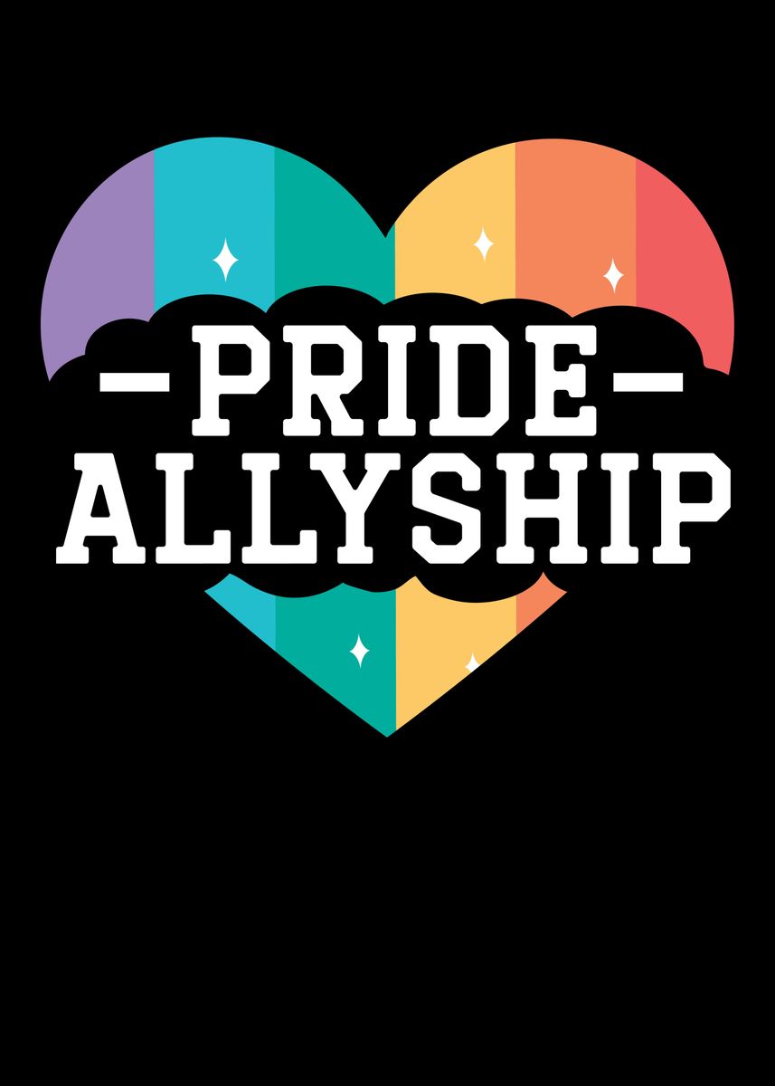 'Pride Allyship' Poster, picture, metal print, paint by NAO | Displate