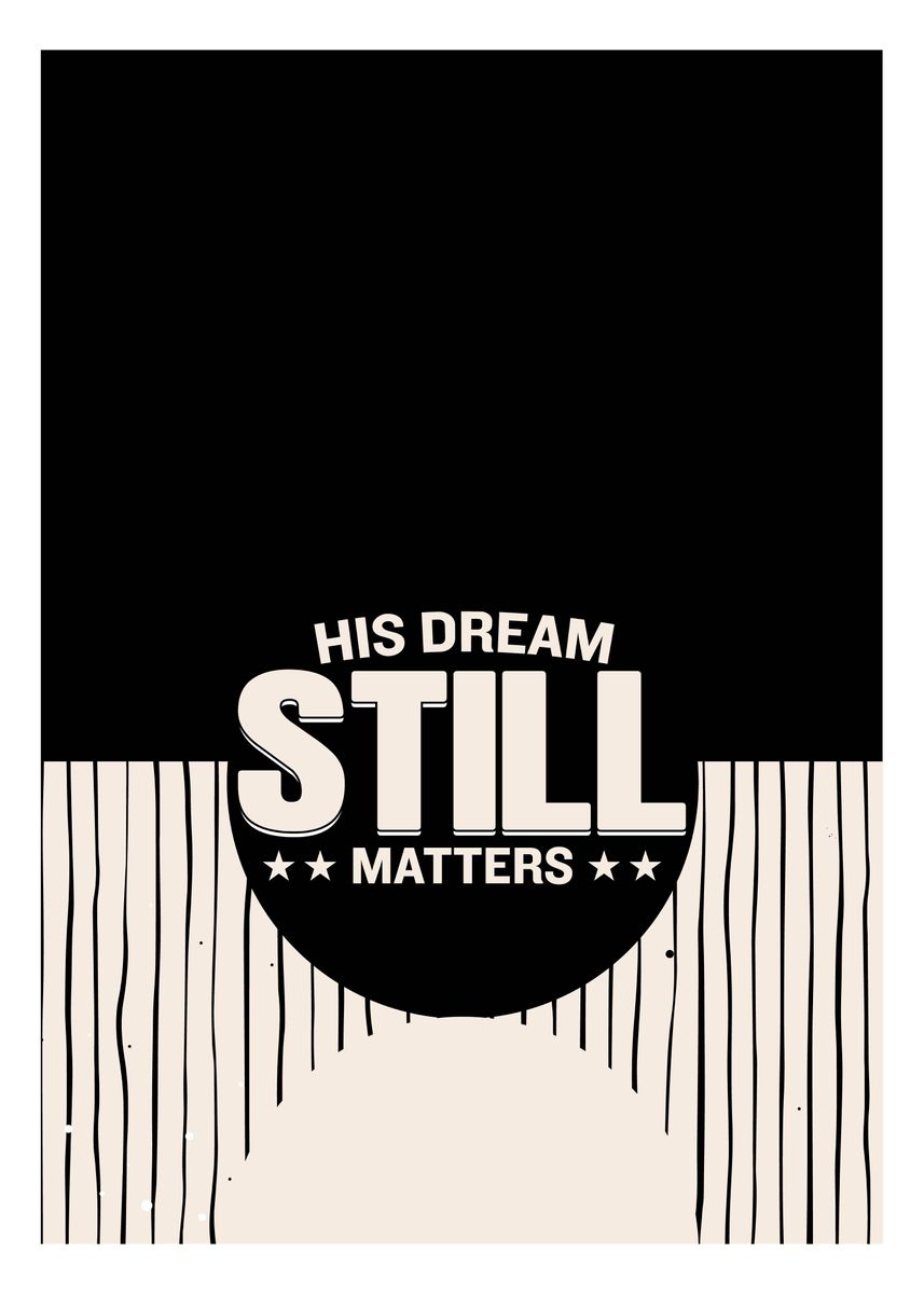 'DREAM LIVES MATTER' Poster, picture, metal print, paint by gladiar ...