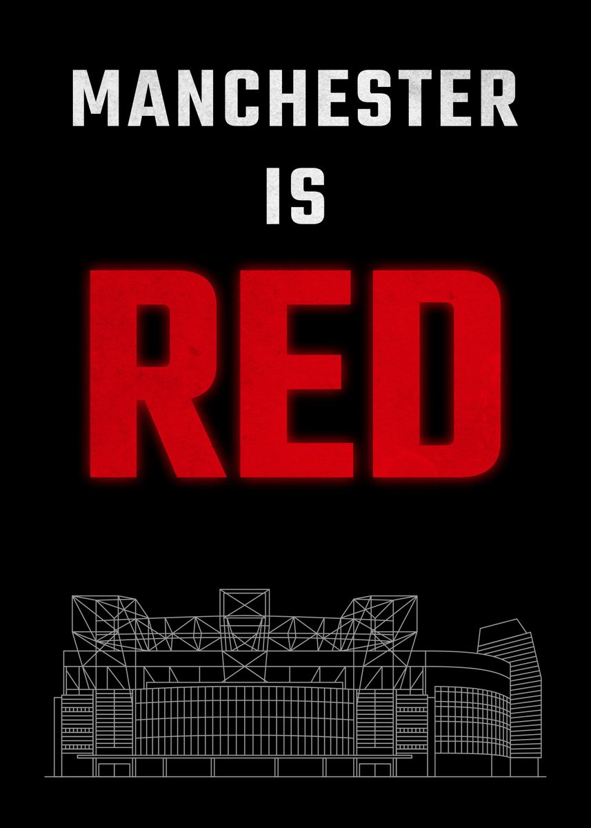'Manchester is RED' Poster, picture, metal print, paint by Yusuf Dedi ...