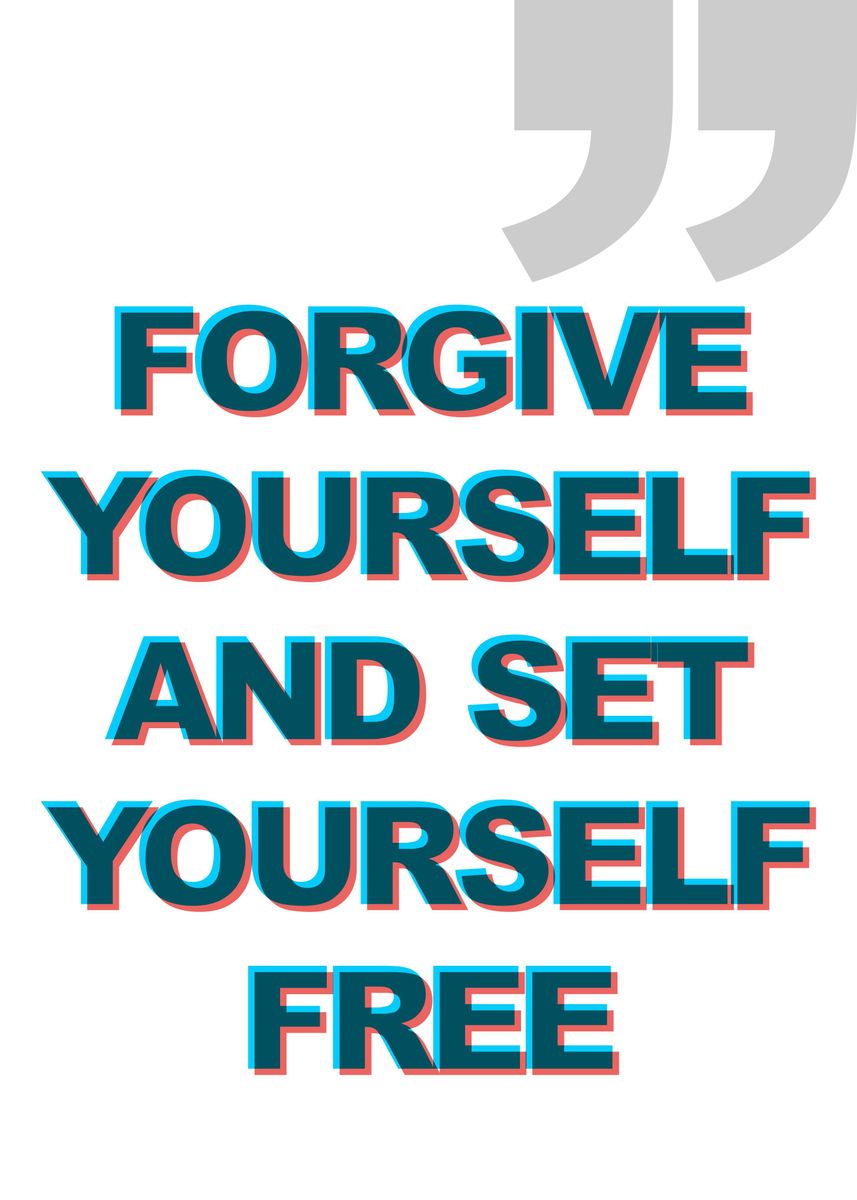 'Forgive ur self' Poster, picture, metal print, paint by Memories ...