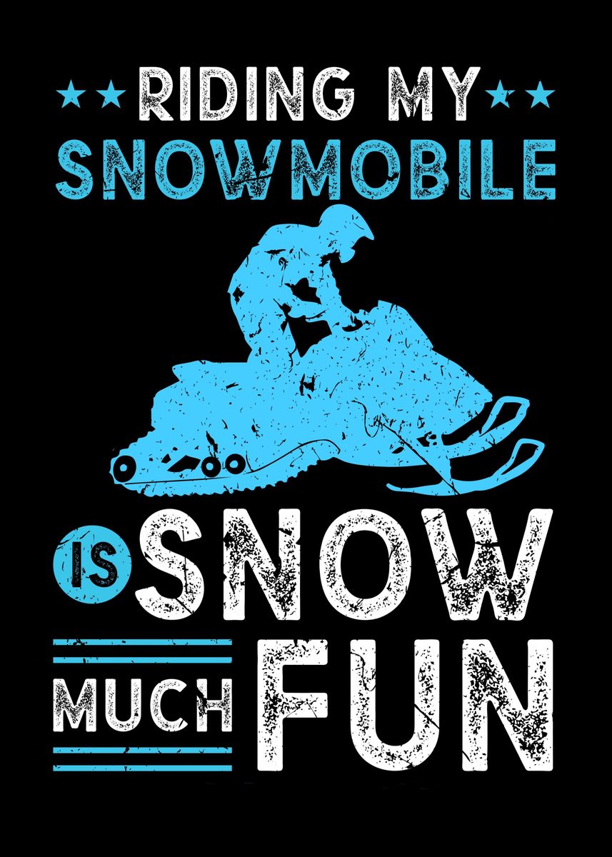 'Snow Much Fun Snowmobile' Poster, picture, metal print, paint by ...