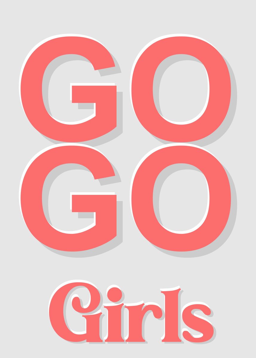 'Go go girls' Poster by Memories Poster | Displate