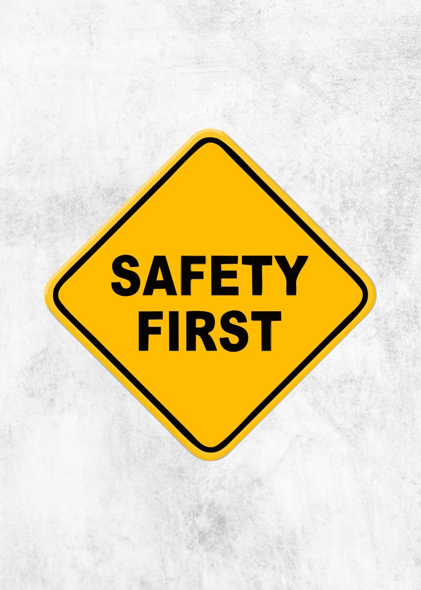 'Safety First' Poster, picture, metal print, paint by Poster ...
