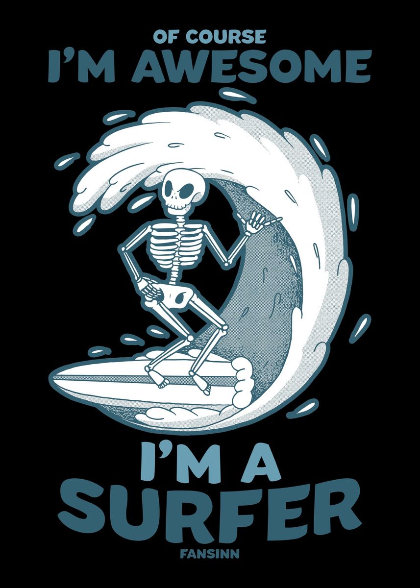 'Of Course Im Awesome Im ' Poster by fansinn | Displate