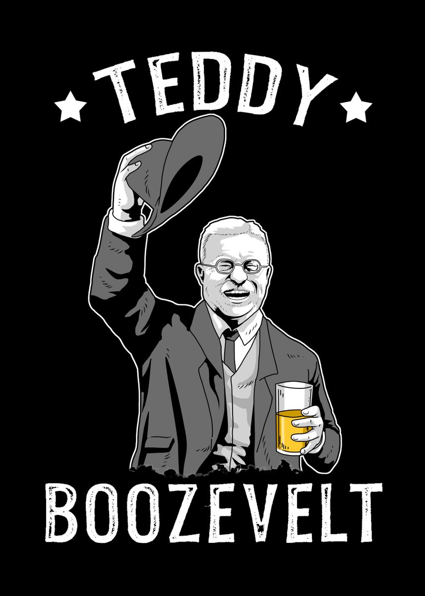 'Teddy Roosevelt Drinking' Poster by PangolinArts | Displate