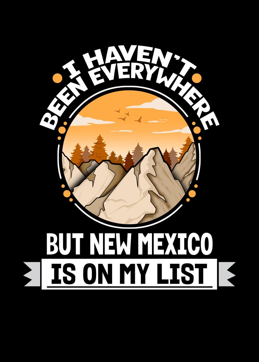 'New Mexico Is On My List' Poster, picture, metal print, paint by ...