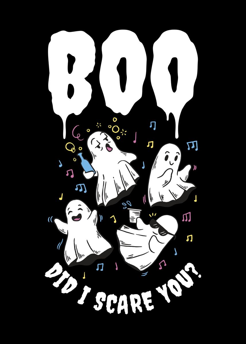 'Boo Did I Scare You Ghost' Poster, picture, metal print, paint by ...