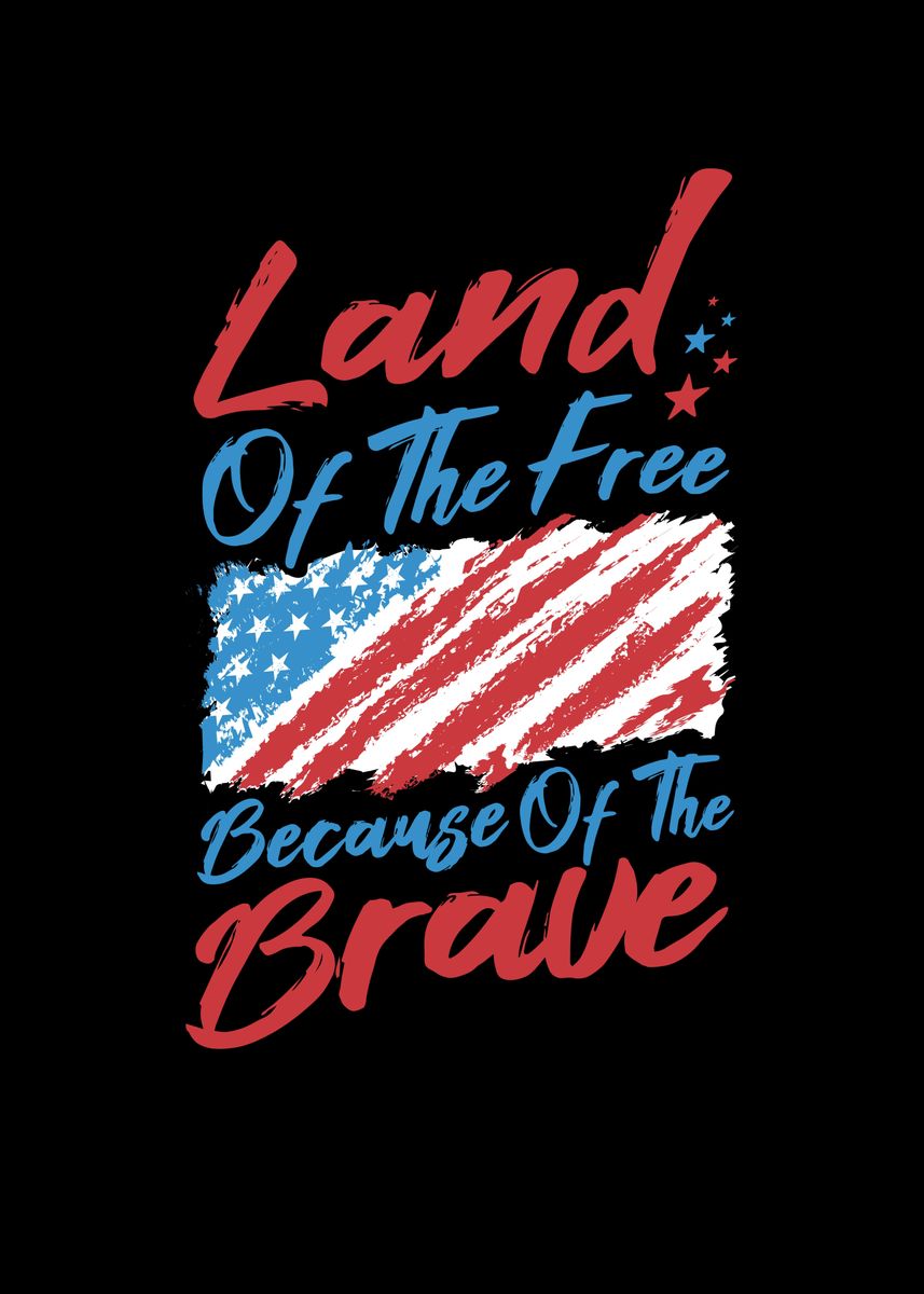 'Land of the free american' Poster, picture, metal print, paint by ...