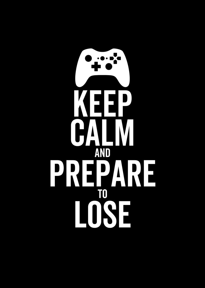 'Gaming Keep Calm And' Poster, picture, metal print, paint by Francois ...