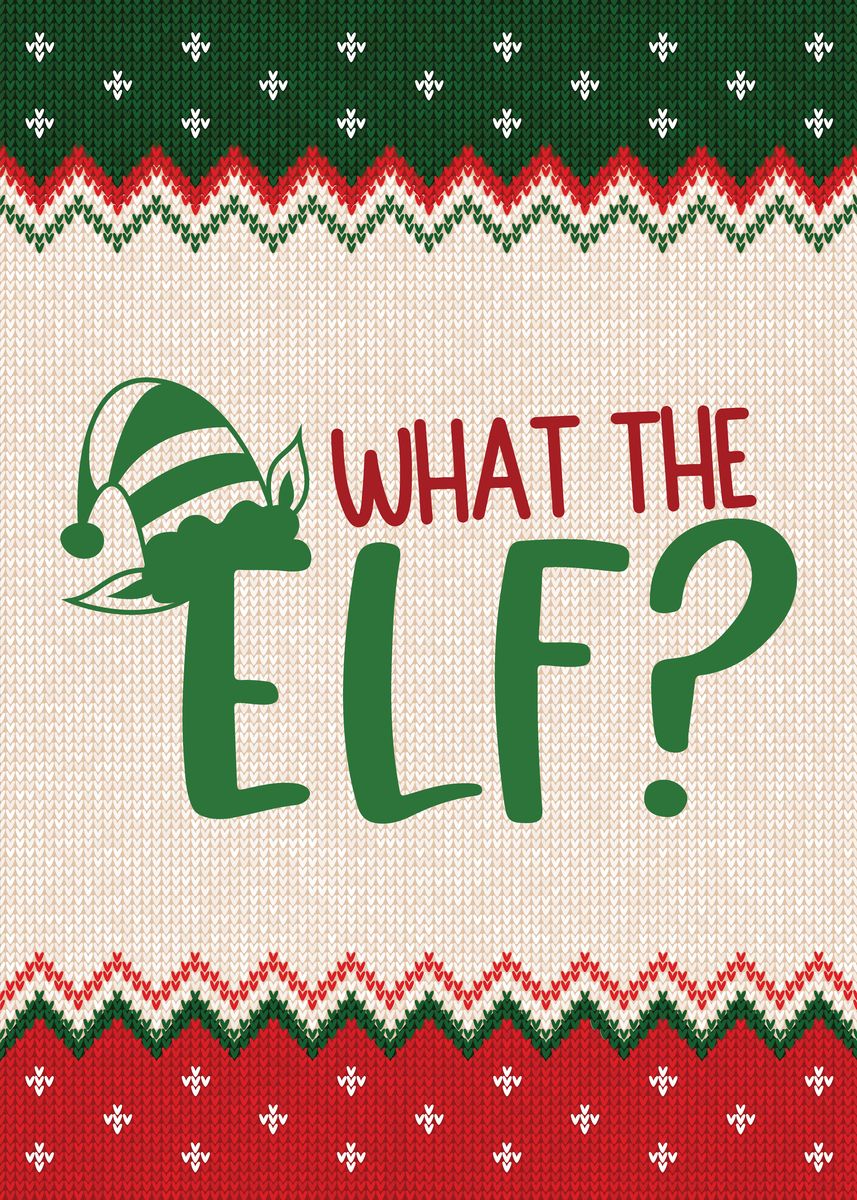 'What The Elf' Poster, picture, metal print, paint by GOHAN | Displate