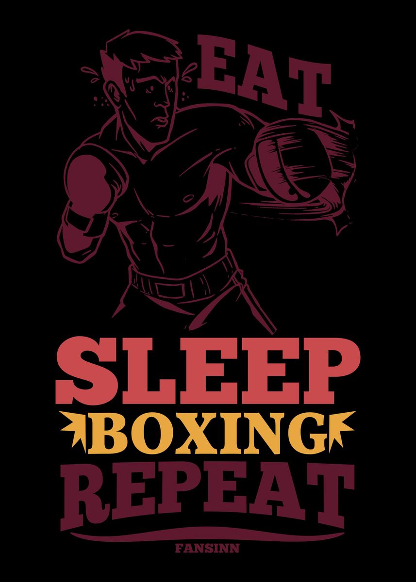 'Eat Sleep Boxing Repeat' Poster, picture, metal print, paint by ...