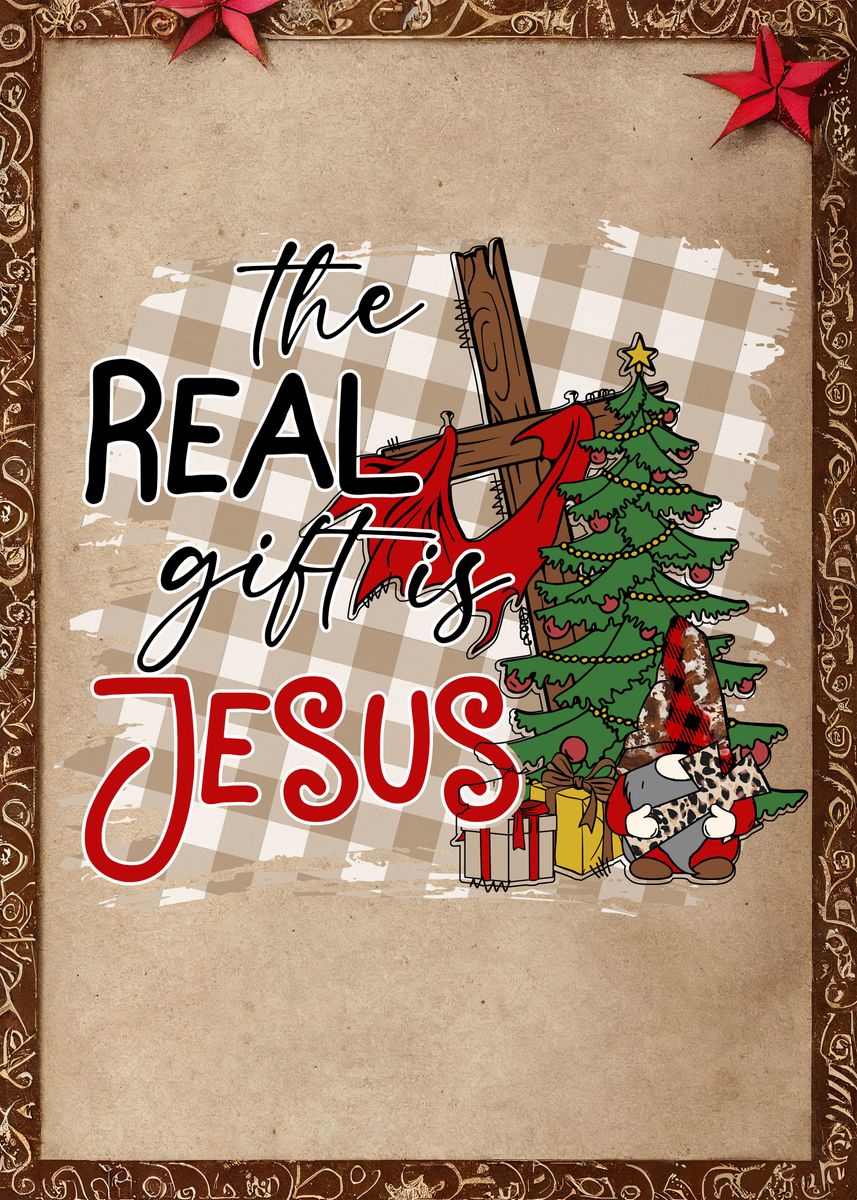 'The Real Gift Is Jesus' Poster by Illustration Guy | Displate