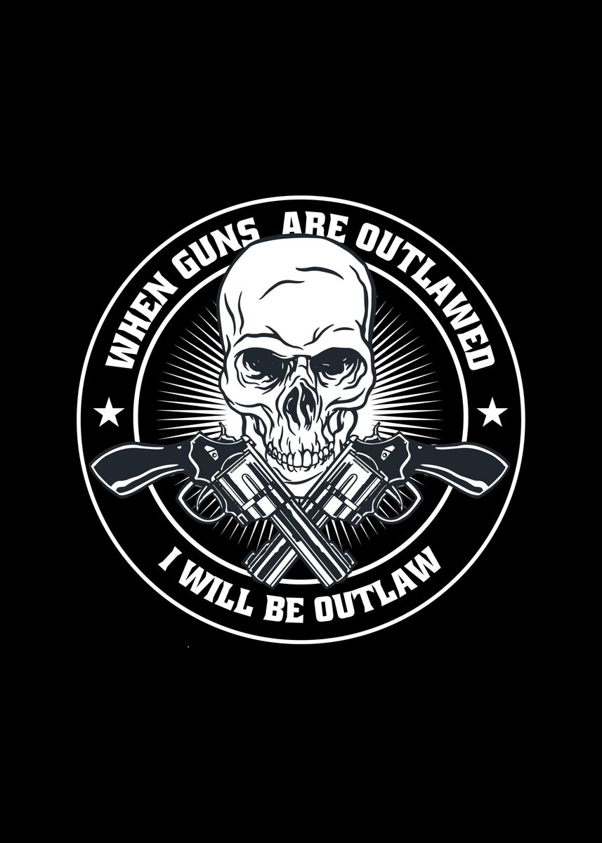 'Outlawed Guns Design' Poster, picture, metal print, paint by ...