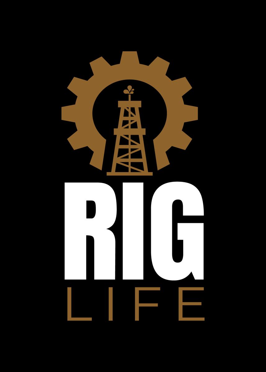 'Rig Life Petroleum' Poster, picture, metal print, paint by Mooon ...