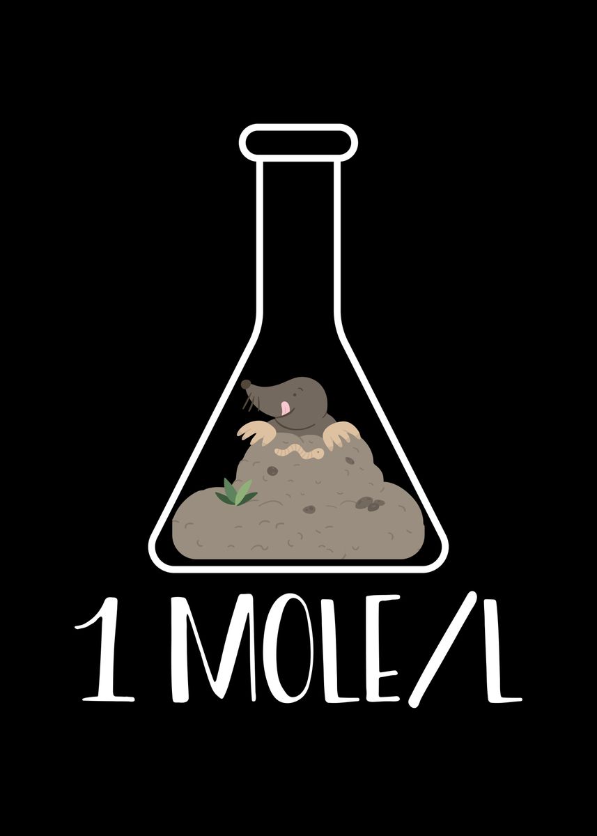 'One mole per liter' Poster, picture, metal print, paint by BeMi | Displate