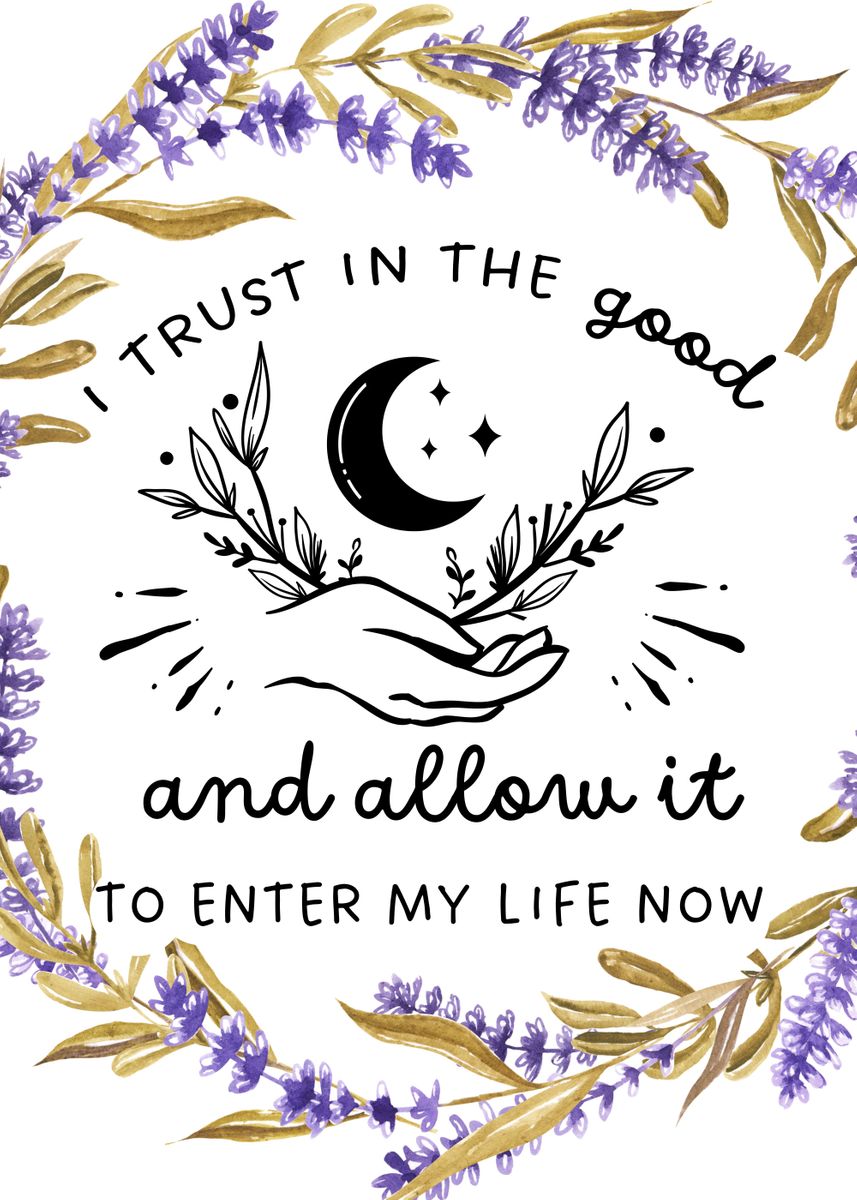 'I trust in the good' Poster by Juliana RW | Displate