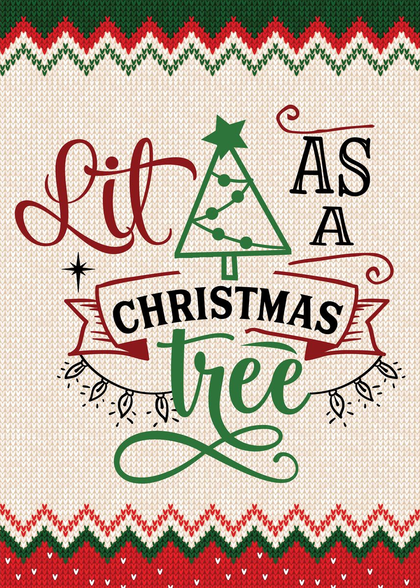 'Lit As A Christmas Tree' Poster by GOHAN | Displate