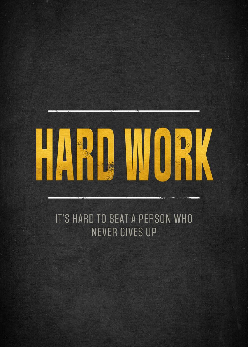 'Hard Work Motivation' Poster, picture, metal print, paint by ...