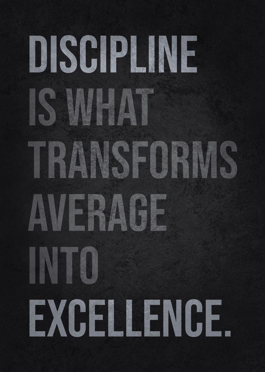 'Discipline To Excellence' Poster, picture, metal print, paint by CHAN ...