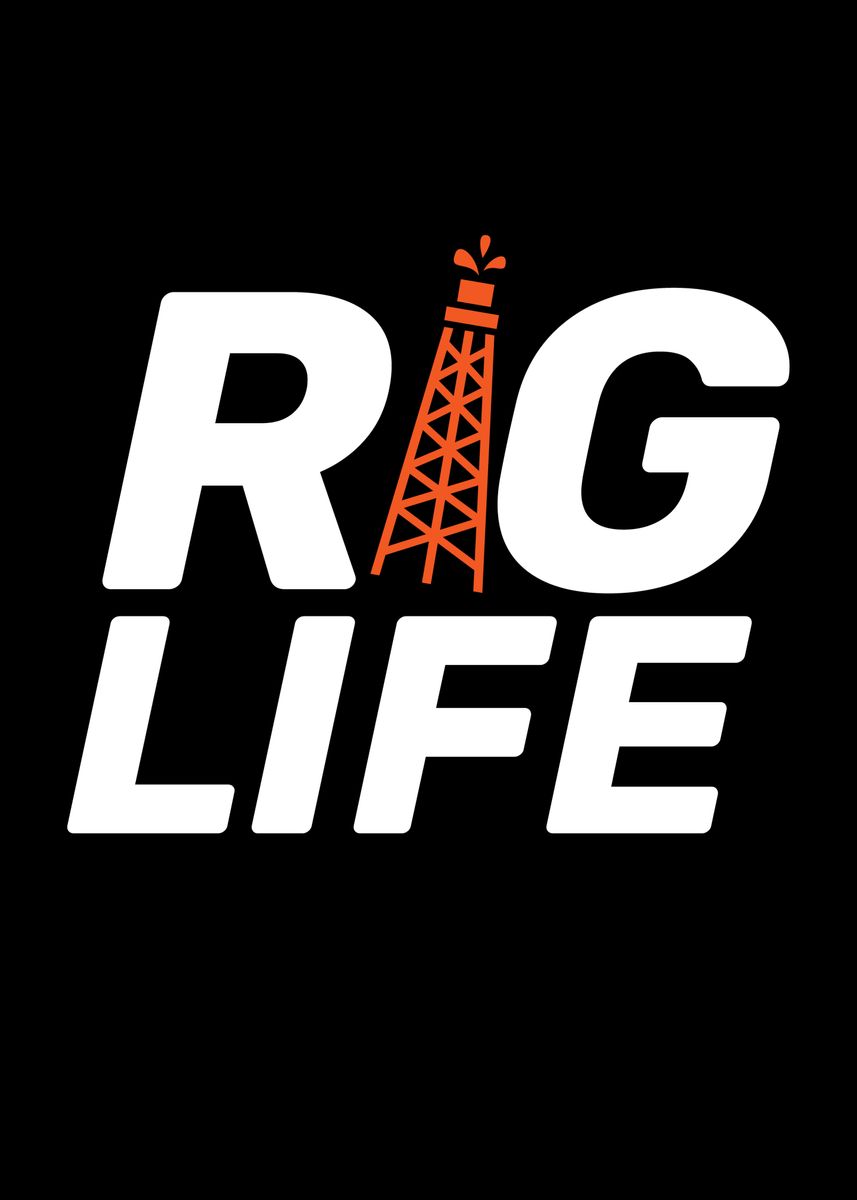 'Rig Life Petroleum' Poster, picture, metal print, paint by Mooon ...