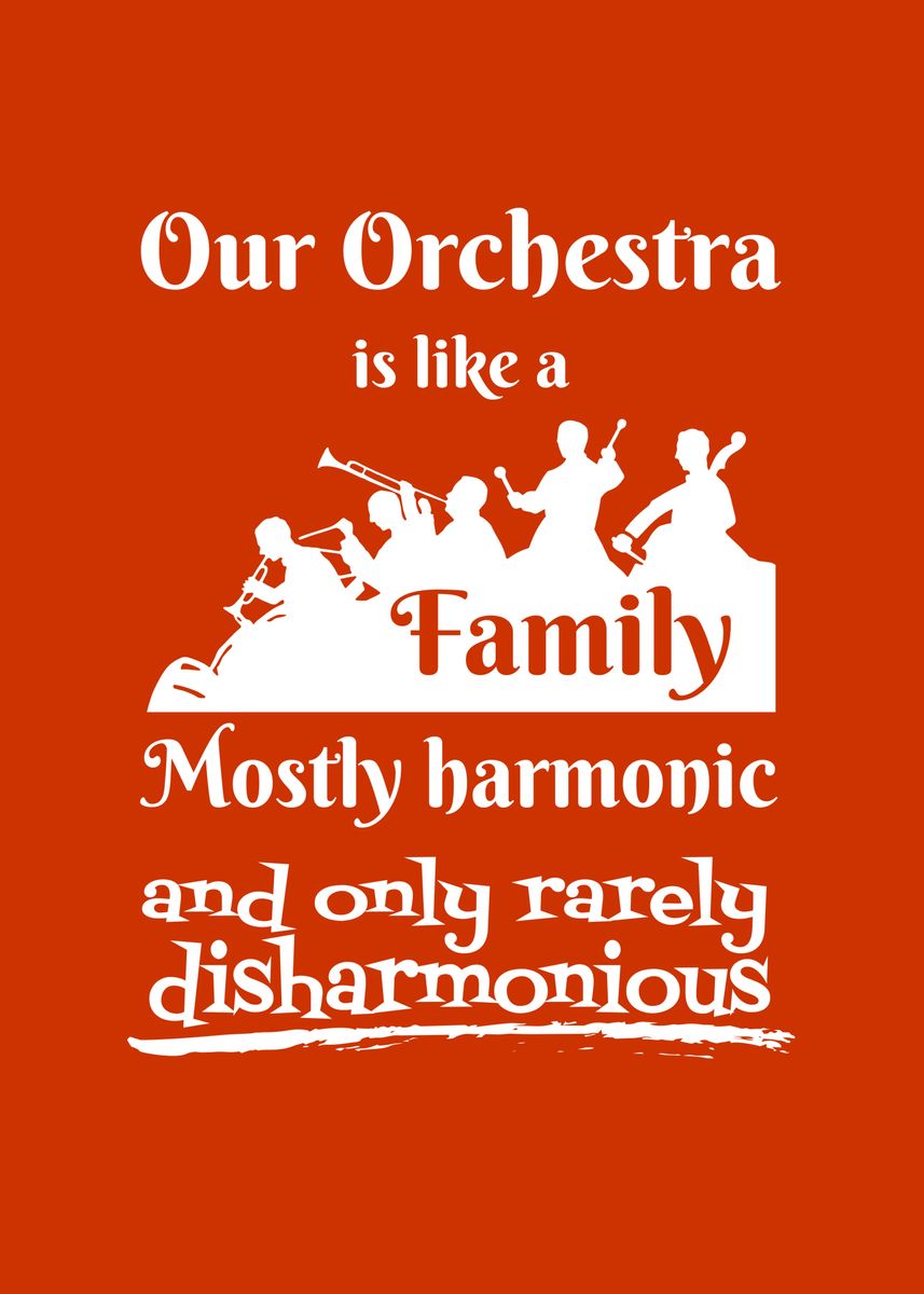 'Orchestra Is Like A Family' Poster by NoPlanB | Displate