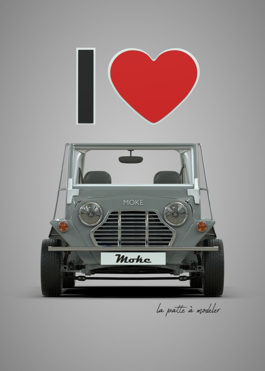 'I Love Moke' Poster, picture, metal print, paint by LAPATTEAMODELER ...