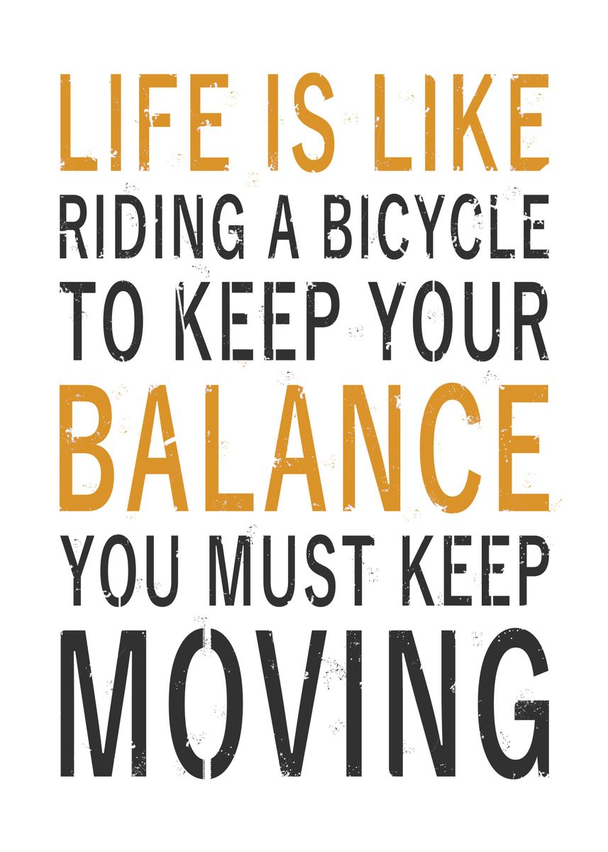 'Life is Like Riding a Bike' Poster, picture, metal print, paint by ...