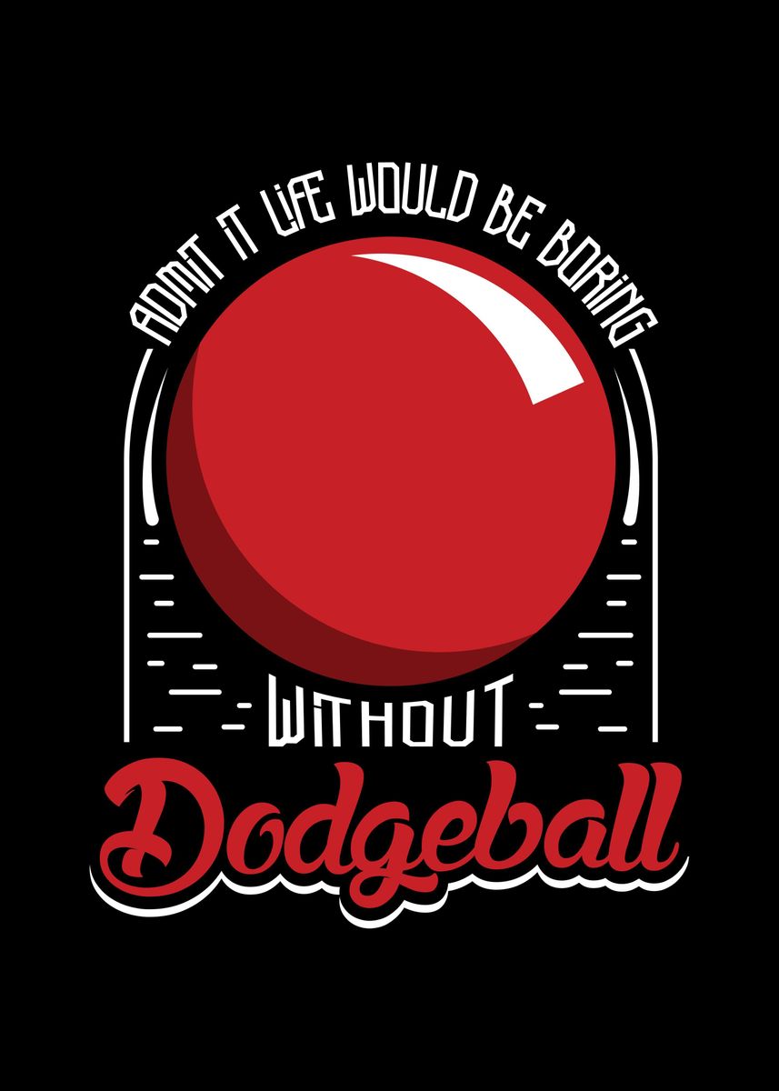 'Dodgeball' Poster, picture, metal print, paint by Sebastian Wünsche ...
