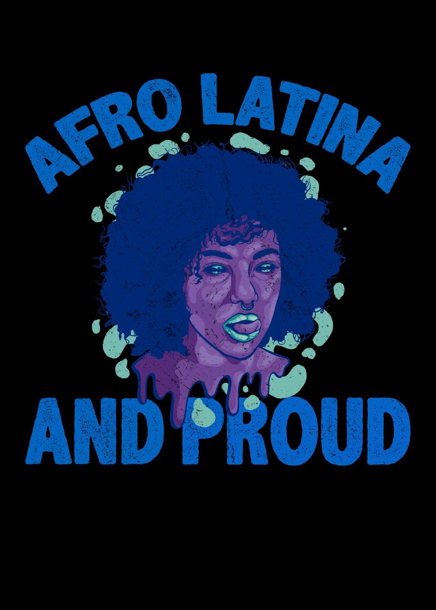 'Afro Latina And Proud' Poster, picture, metal print, paint by Lukes ...