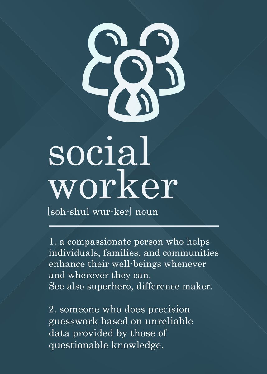 'Social Worker Definition' Poster, picture, metal print, paint by ...