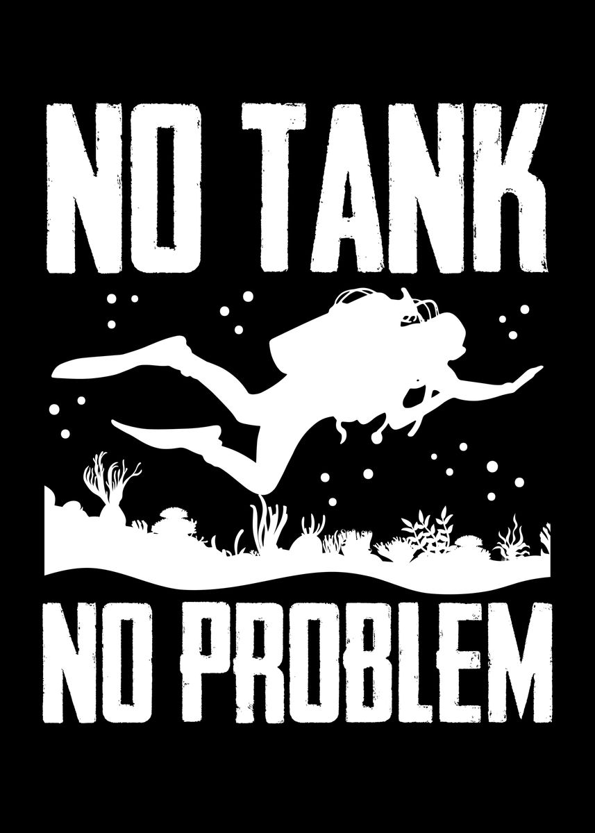 'No tank no problem' Poster, picture, metal print, paint by BeMi | Displate