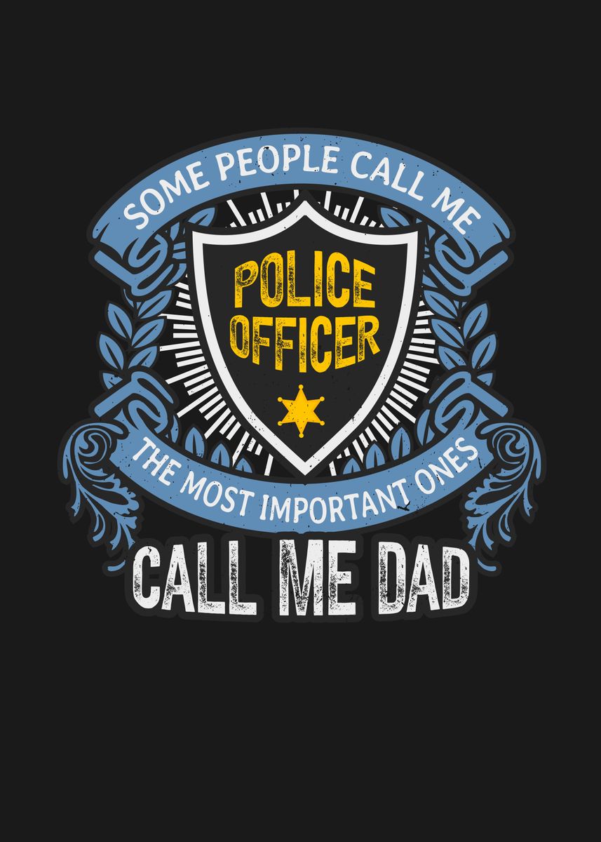 'Police Officer Dad Cop' Poster, picture, metal print, paint by Foxxy ...