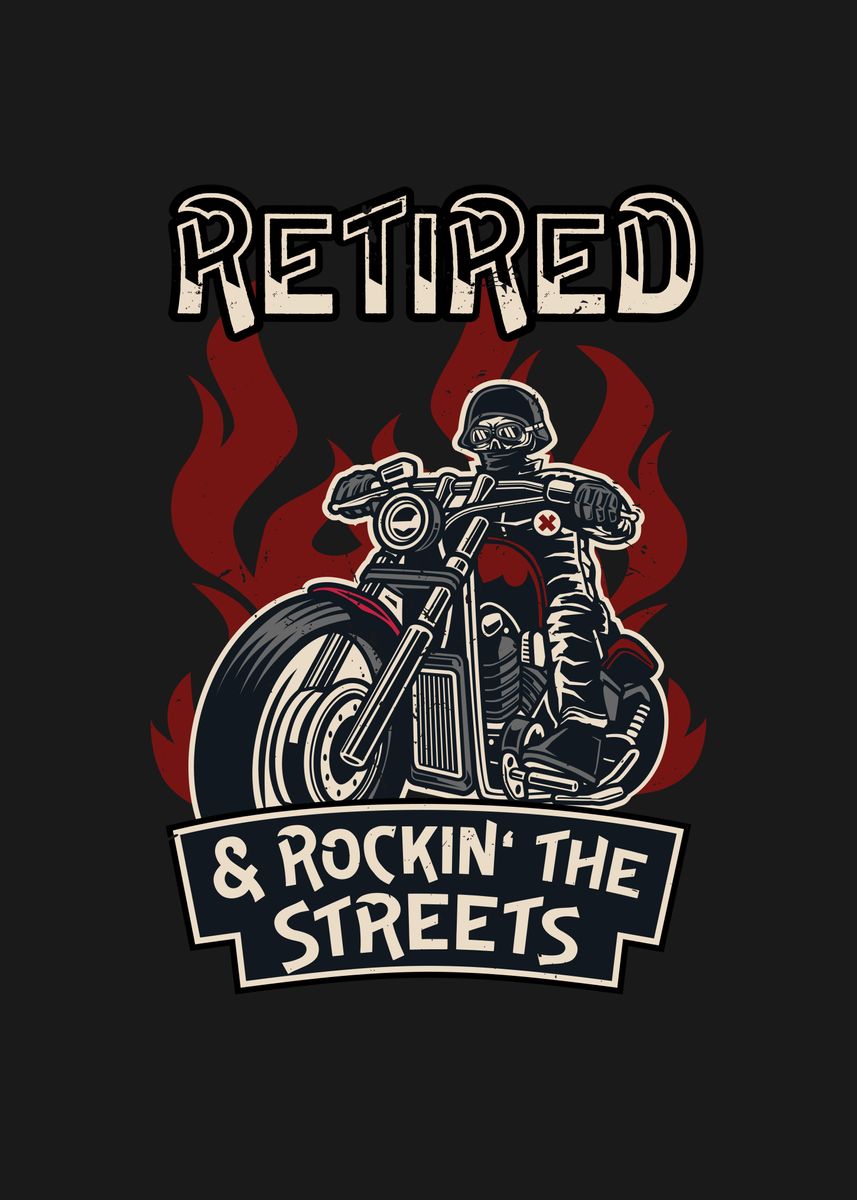 'Retired Biker Rockin' Poster, picture, metal print, paint by Foxxy ...
