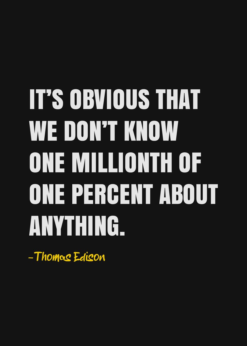 'Thomas Edison Quote ' Poster, picture, metal print, paint by LANZZ ...