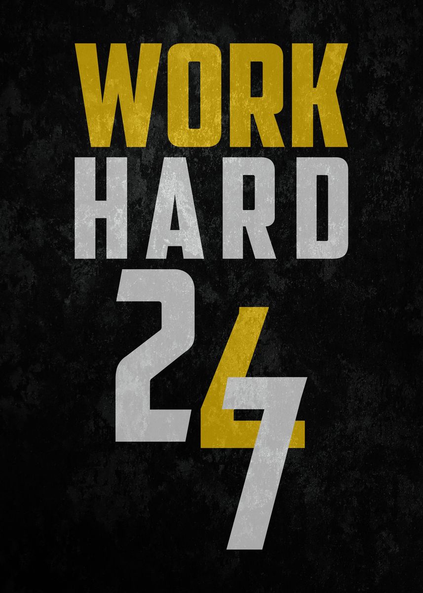 'Work Hard' Poster, picture, metal print, paint by paijo ambon | Displate