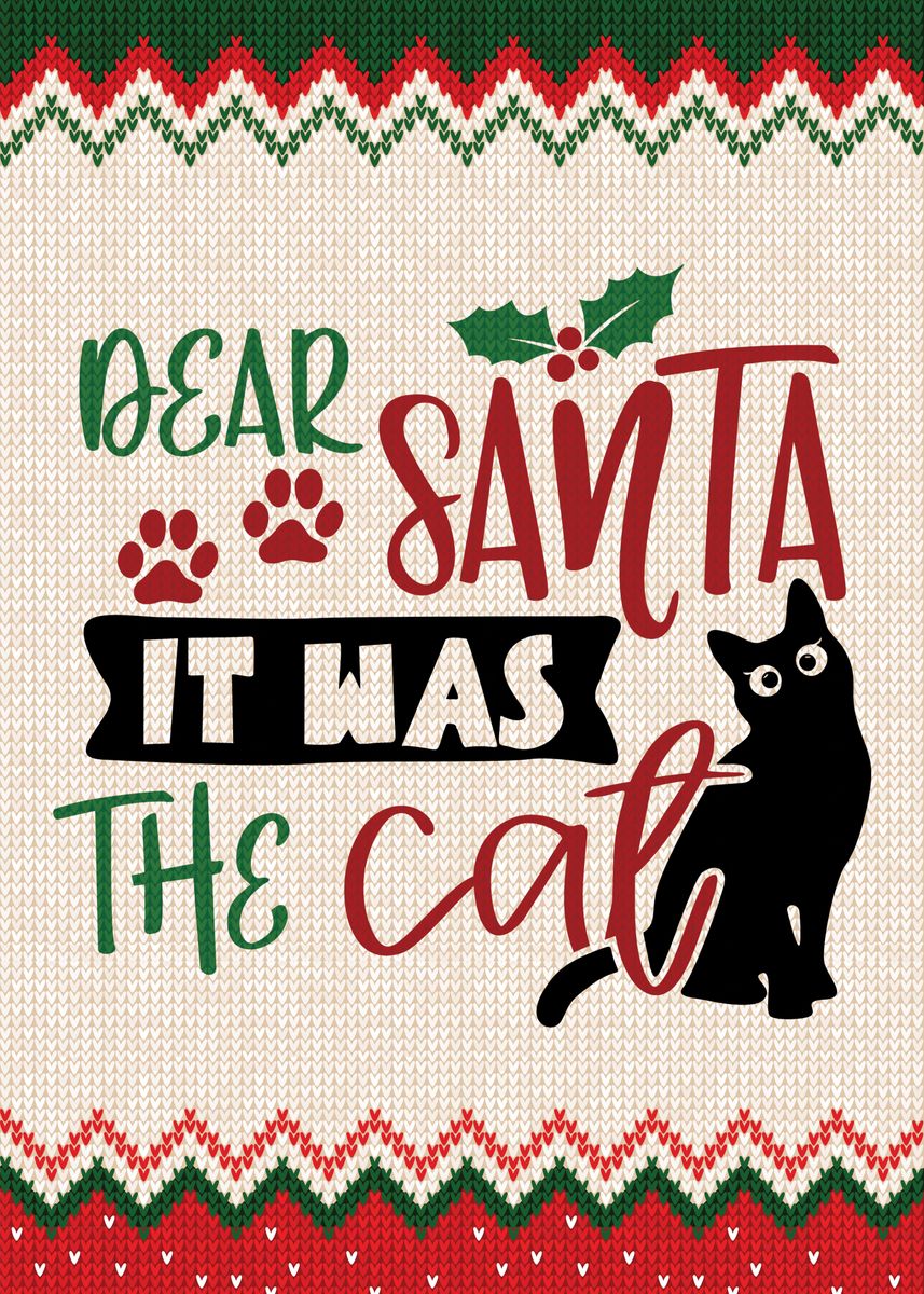'Dear Santa It Was the Cat' Poster, picture, metal print, paint by ...