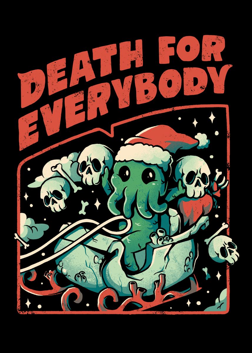 'Death For Everybody' Poster, picture, metal print, paint by Eduardo ...