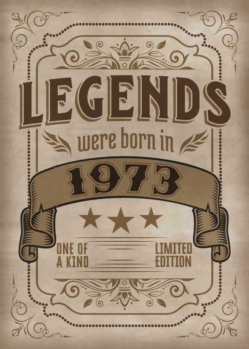 '1973 Legend Year' Poster, picture, metal print, paint by XandYart ...