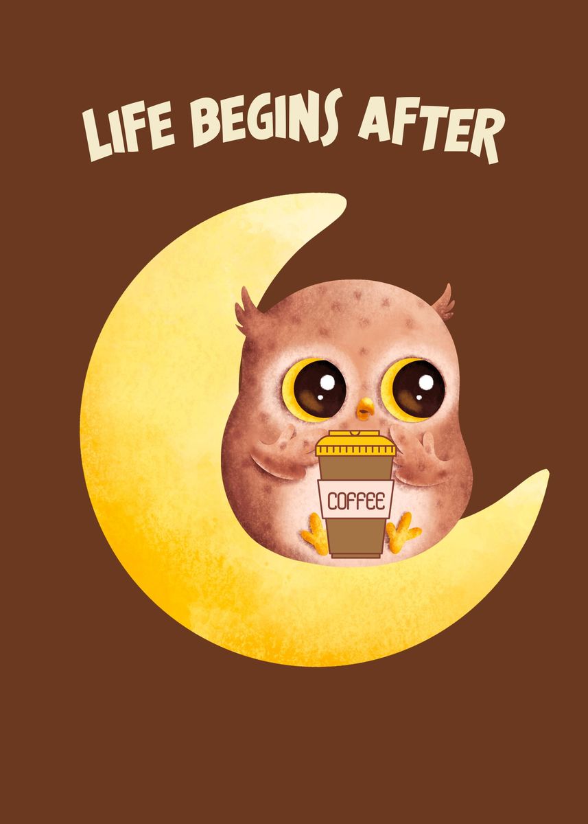 'Life Begin After Coffee' Poster, picture, metal print, paint by Oizy ...