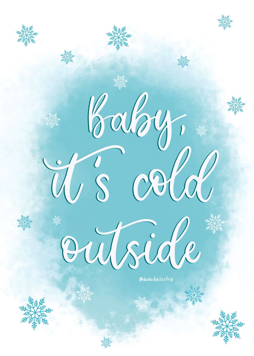 'Baby its cold ' Poster, picture, metal print, paint by Eduarda de ...