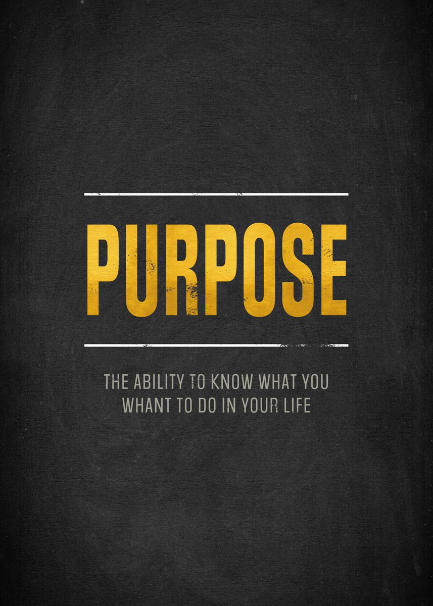 'Purpose' Poster, picture, metal print, paint by DesignerMind | Displate